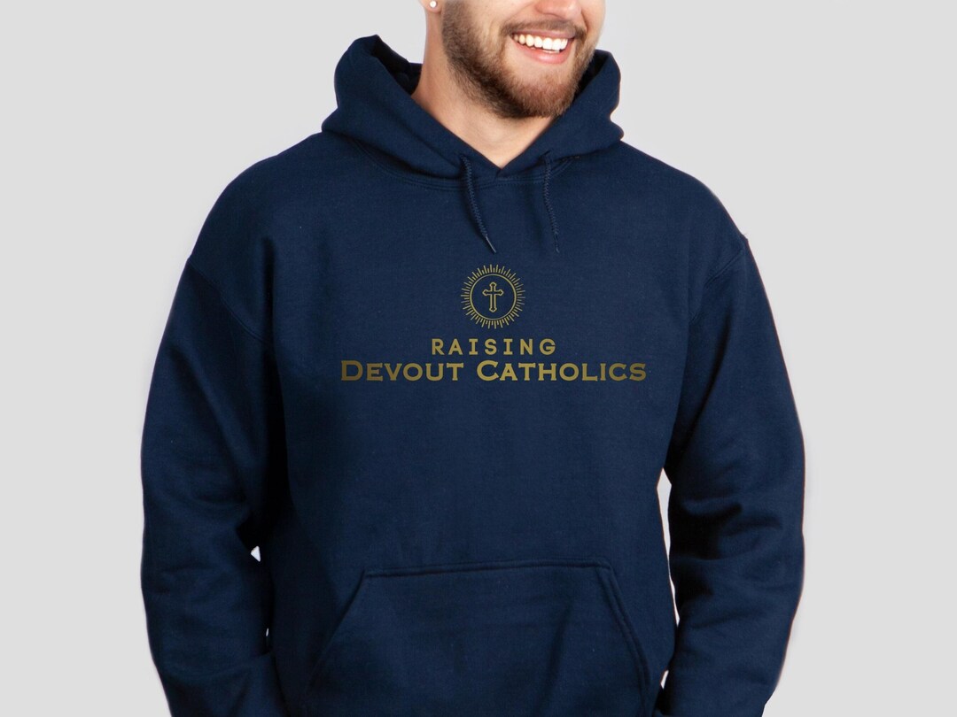 Raising Devout Catholic Hoodie, Catholic Dad Shirt, Domestic Church ...