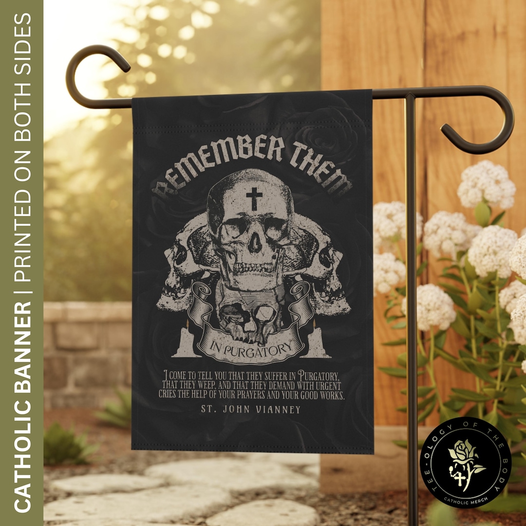 Souls in Purgatory Flag, St. John Vianney Quote, Memento Mori, All ...