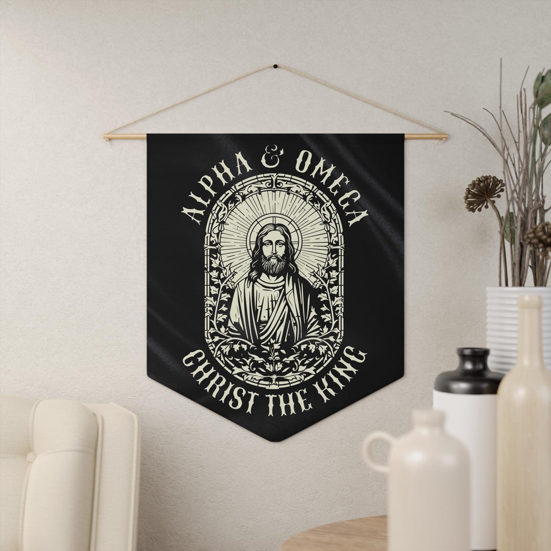 Christ the King Pennat, Christ is the Alpha and Omega Banner, Jesus ...