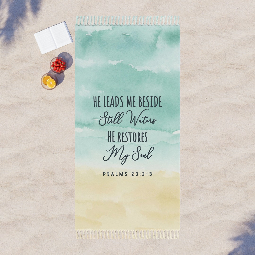 Jesus Leads Me Beside Still Waters, He Restores My Soul, Beach Cloth ...