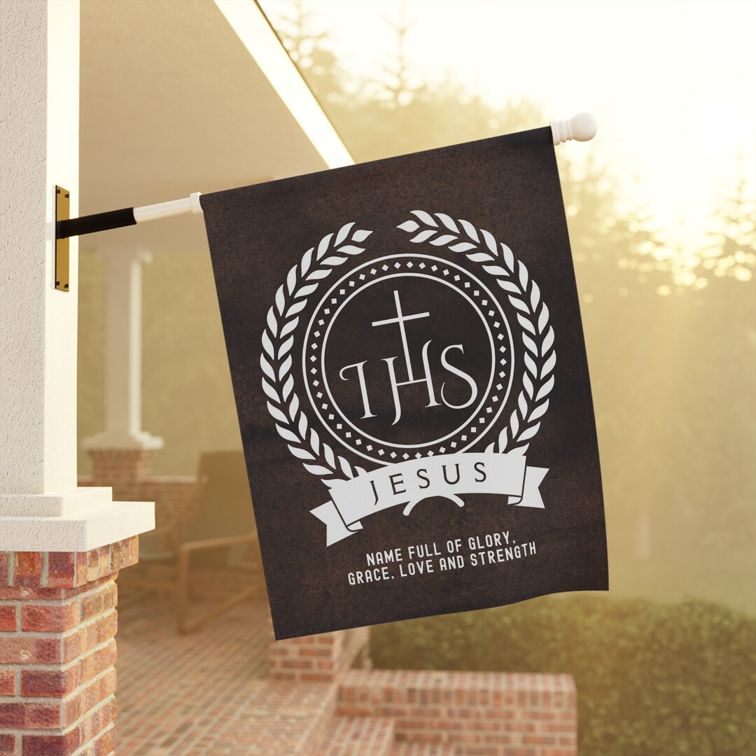 IHS Flag Jesus, Name Full of Glory, Grace, Love and Strength, Holy Name ...