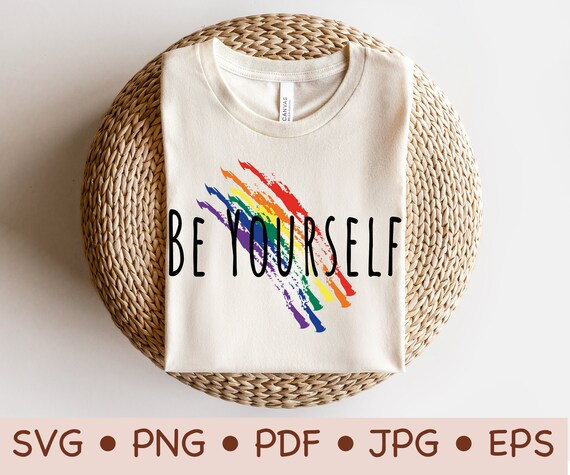Be Yourself Png Inspiring Svg Motivational Svg Rainbow | Etsy