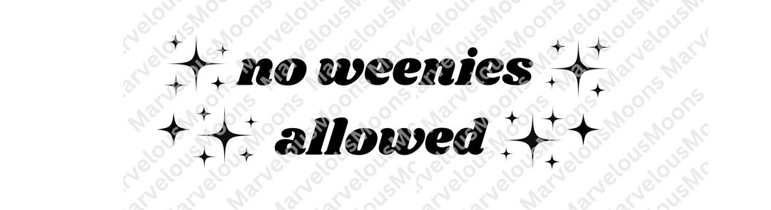No Weenies Allowed SVG Funny Girly Car Sticker Witty Sarcastic Car ...