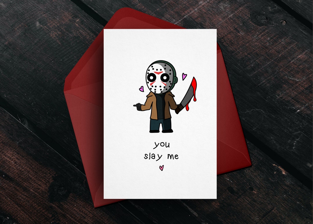 You Slay Me Jason Vorhees Birthday, Anniversary, Valentines Day ...