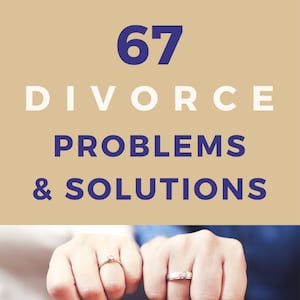 67 Divorce Problems & Solutions: Questions About Divorce Answered by ...