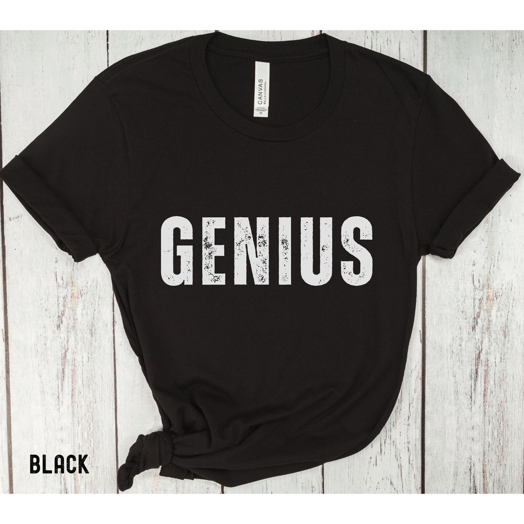 Genius Tshirt, Graduation Gift, Funny Shirt, Nerd Shirt, Genius Cool ...
