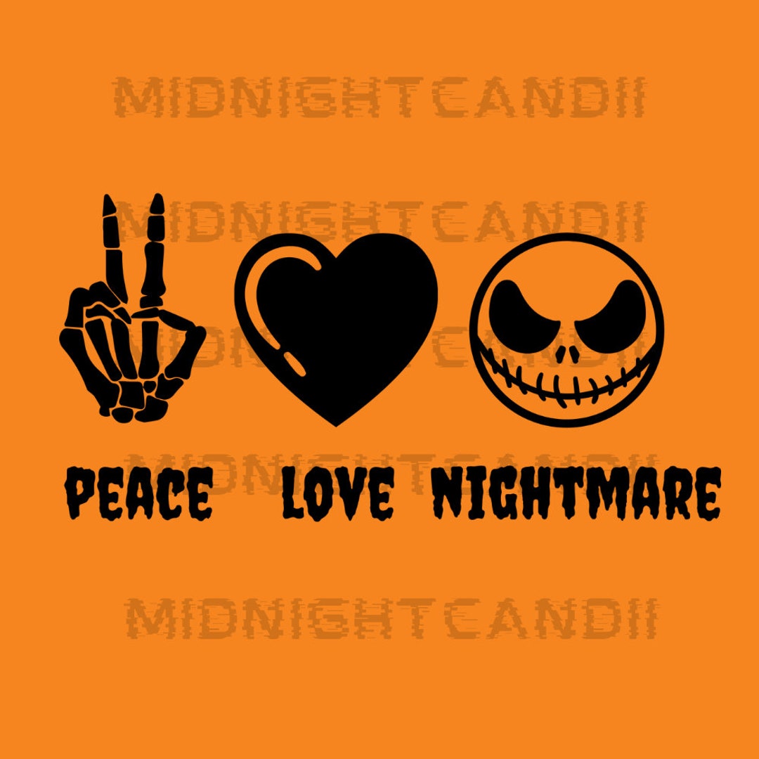 Peace Love Nightmare SVG/PNG / Designs / Graphics / - Etsy