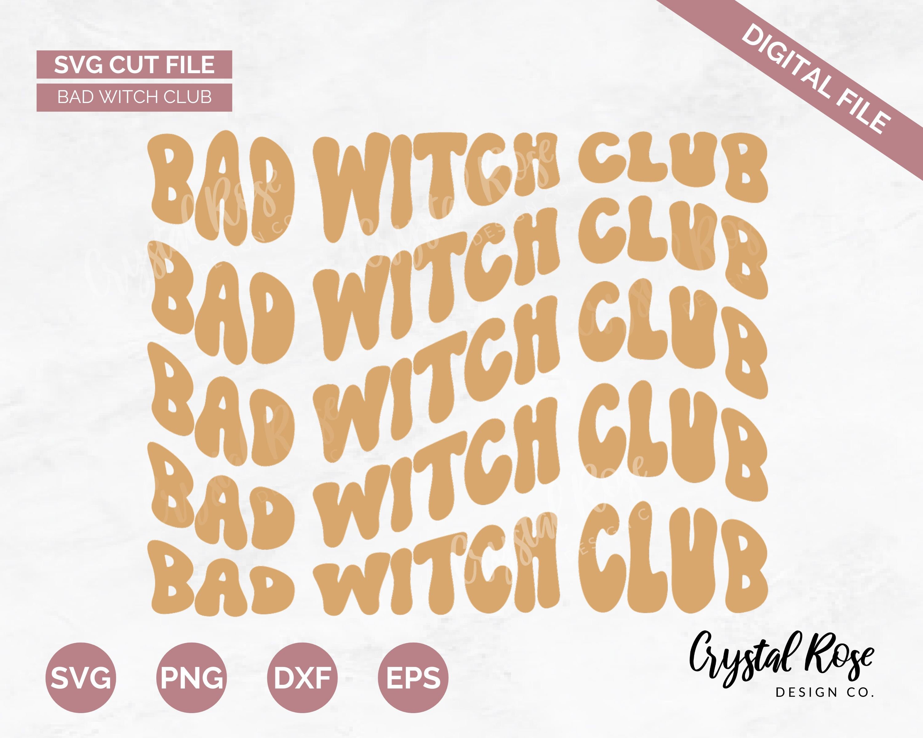 Bad Witch Club SVG Halloween SVG Digital Download Cricut - Etsy