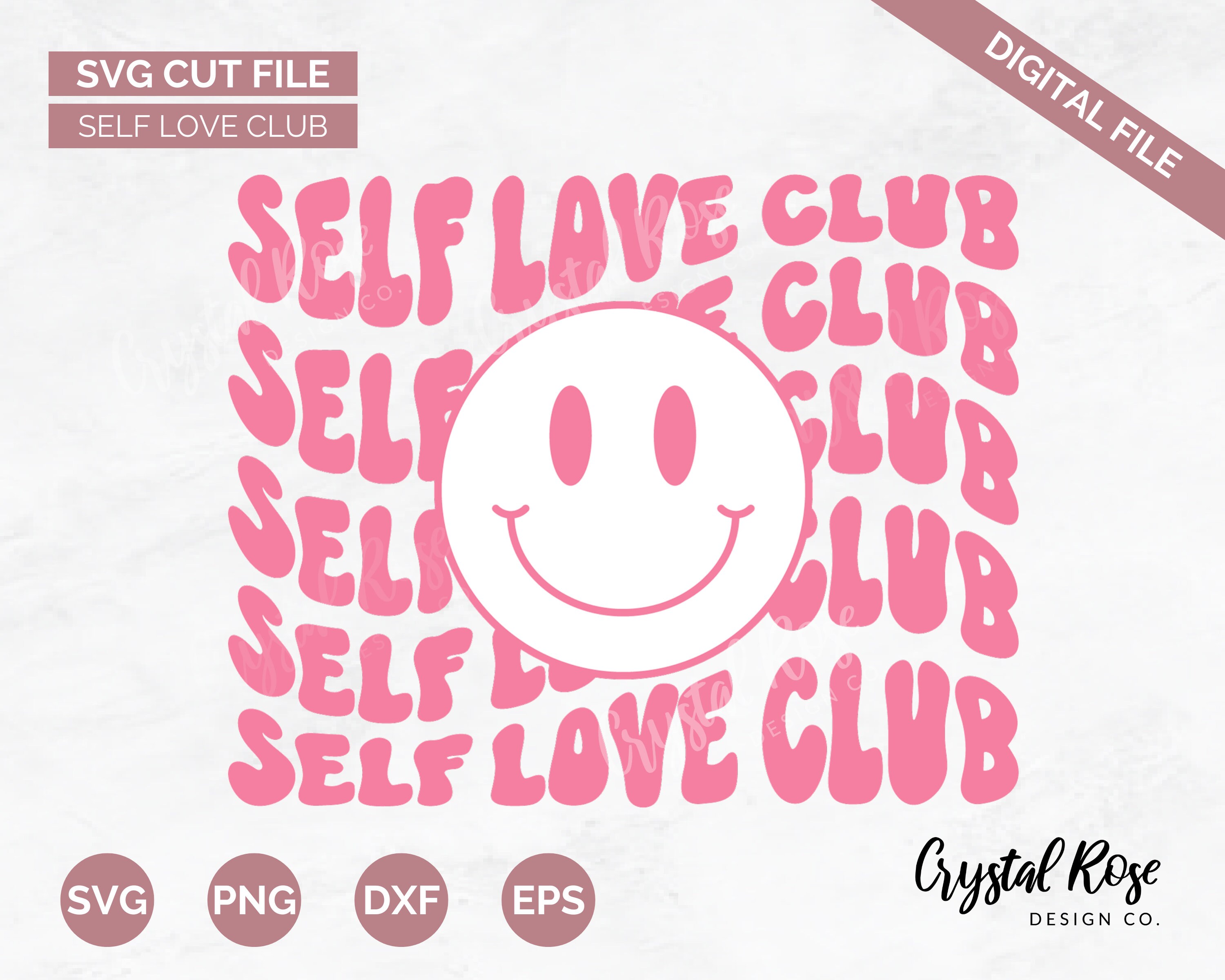 Self Love Club SVG Inspirational SVG Digital Download - Etsy