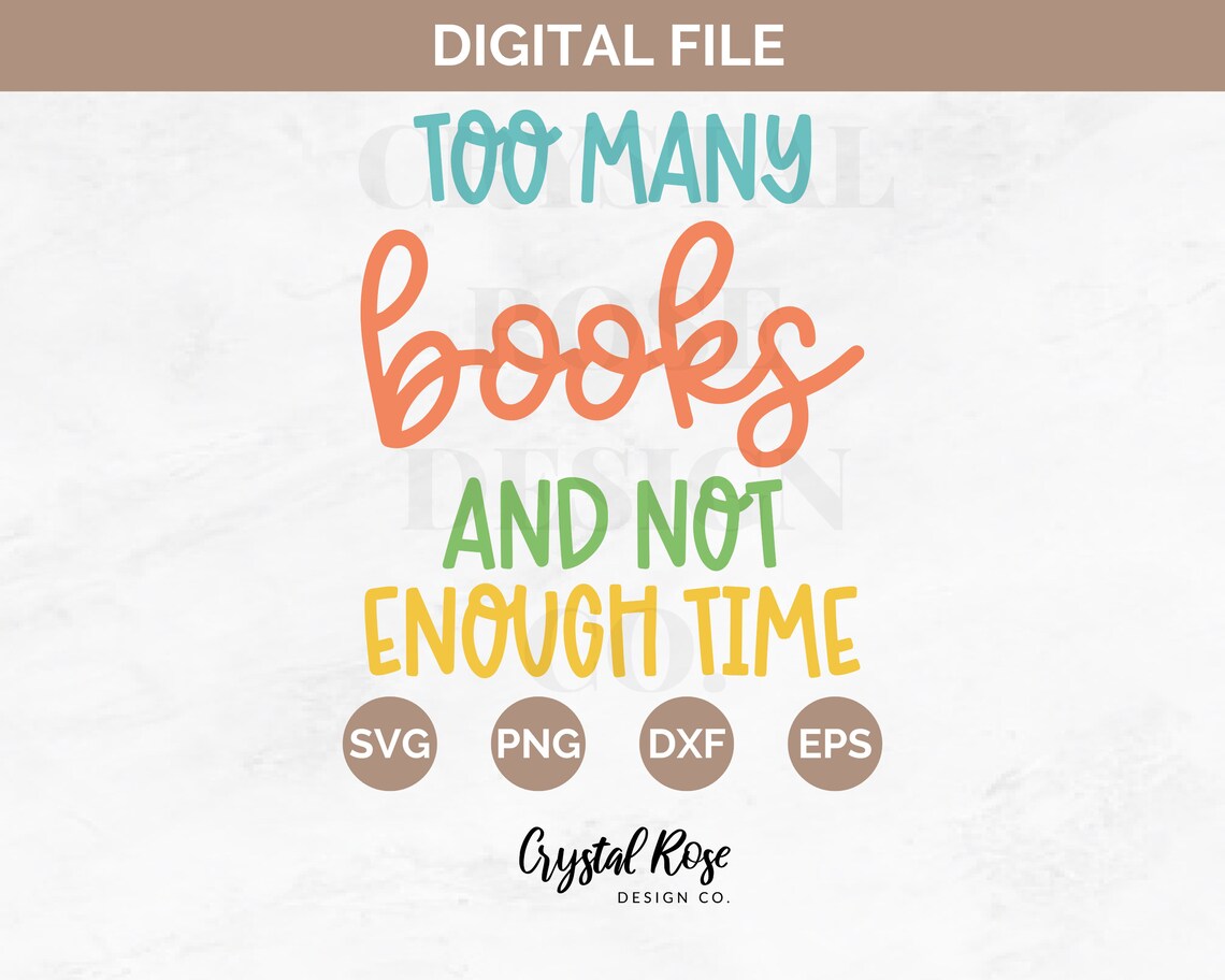 Too Many Books Not Enough Time SVG Teacher SVG Classroom - Etsy