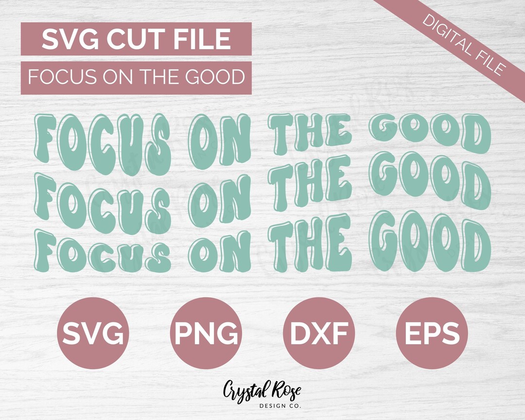 Retro Focus on the Good SVG, Inspirational SVG, Digital Download ...