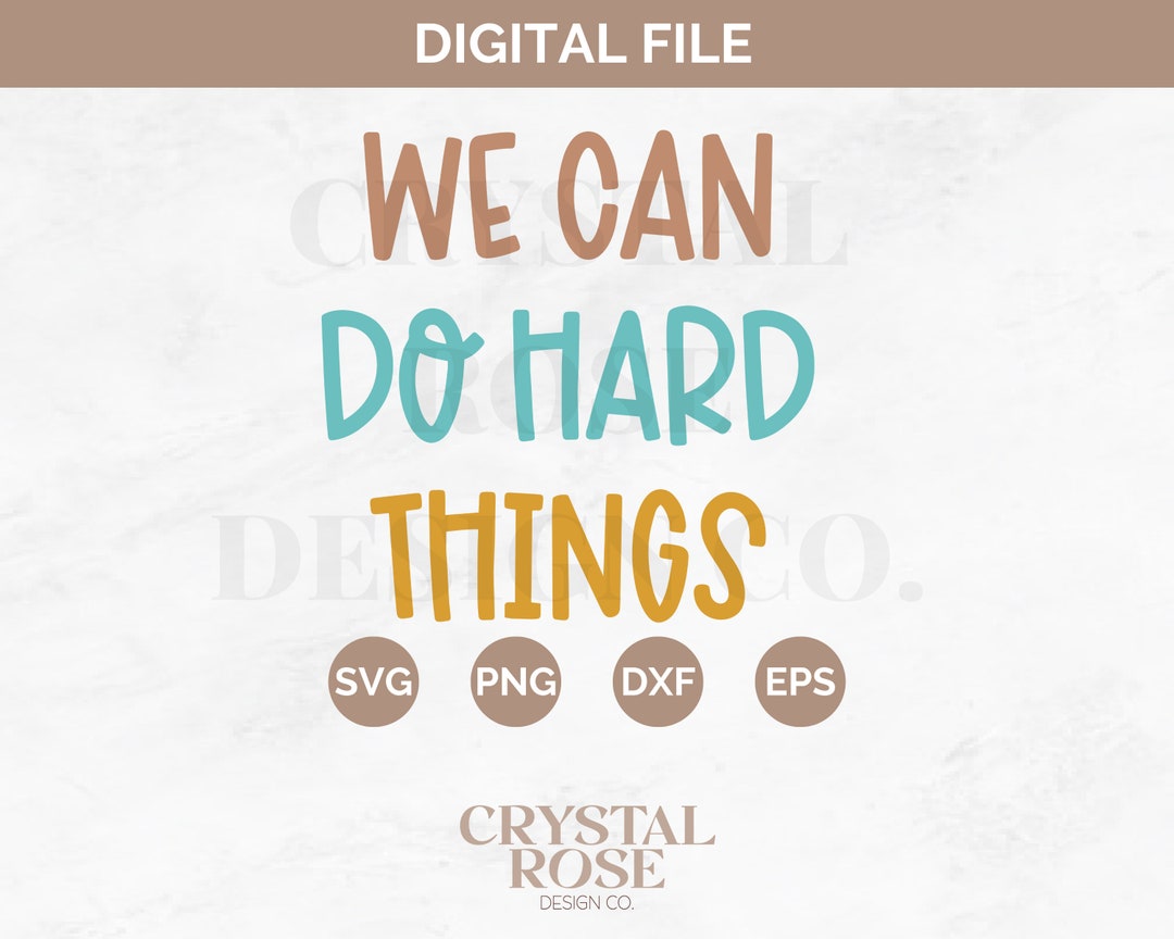 We Can Do Hard Things SVG, Teacher SVG, Classroom SVG, Back to School ...