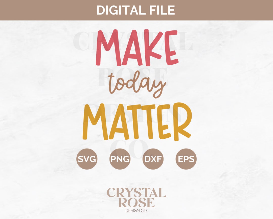 Make Today Matter SVG, Teacher SVG, Classroom SVG, Back to School ...