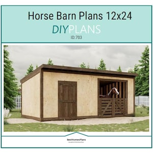 DIY Horse Barn Plans (12x24) – Wooden Stable With Stall and Storage ...