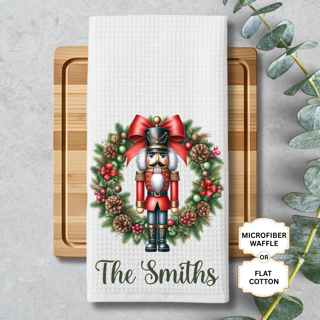 Personalized Christmas Nutcracker Kitchen Towel: Festive Wreath Hand ...