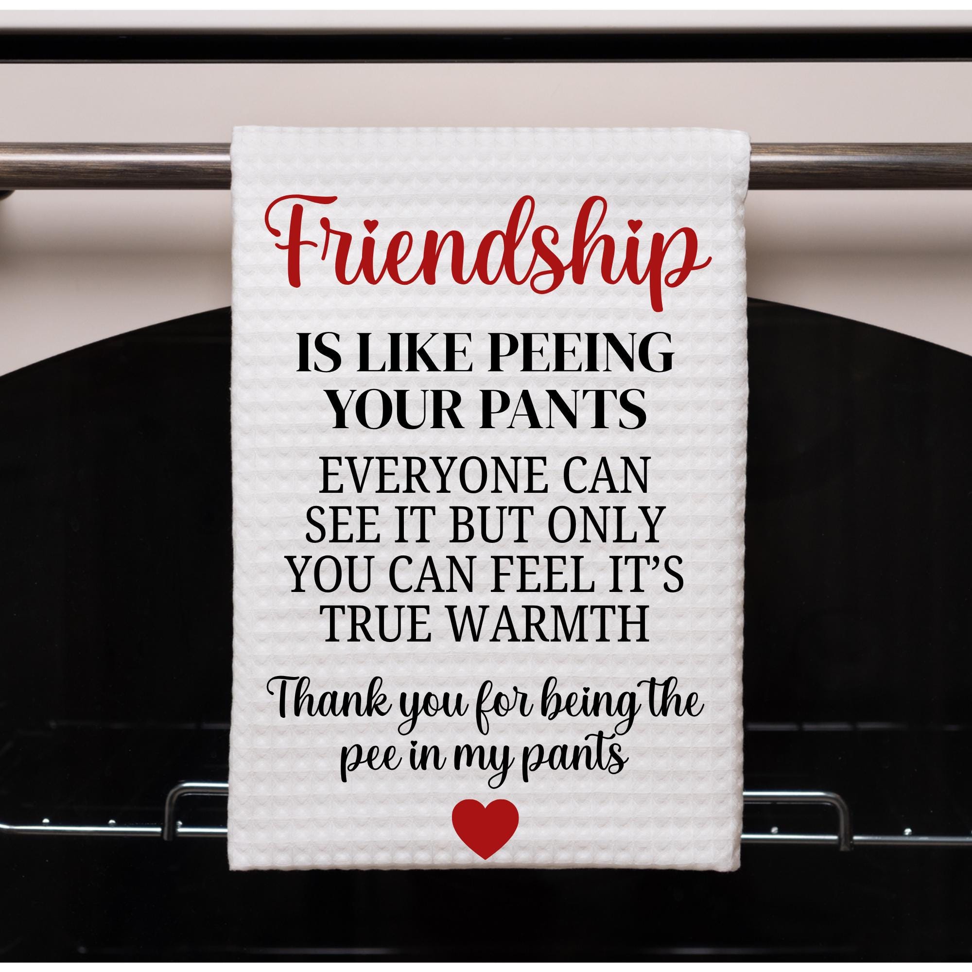 Funny Friends Kitchen Towel: Friendship Quote Gift, Hand Tea Dish Towel ...