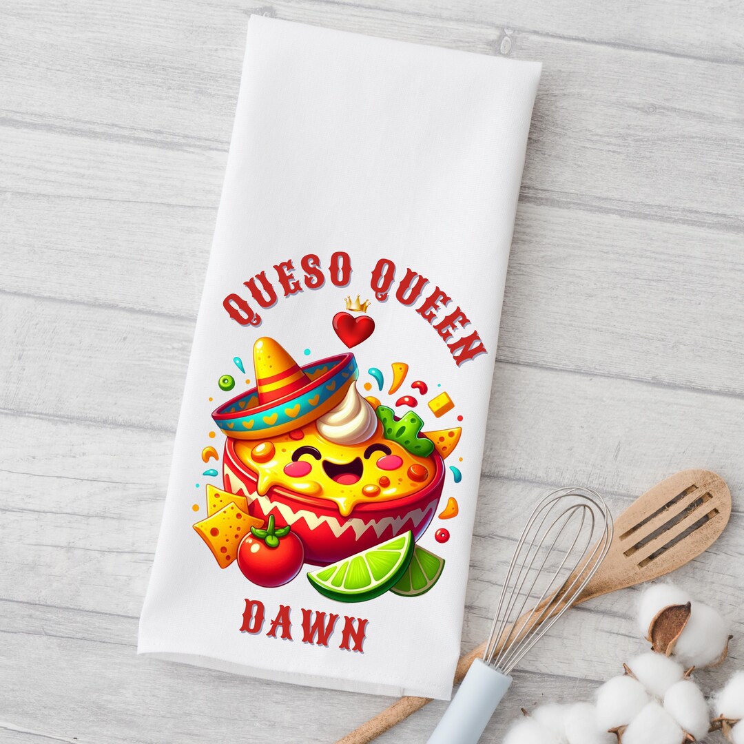 Personalized Queso Mexican Cheese Kitchen Towel, Funny Queso Lover Tea ...