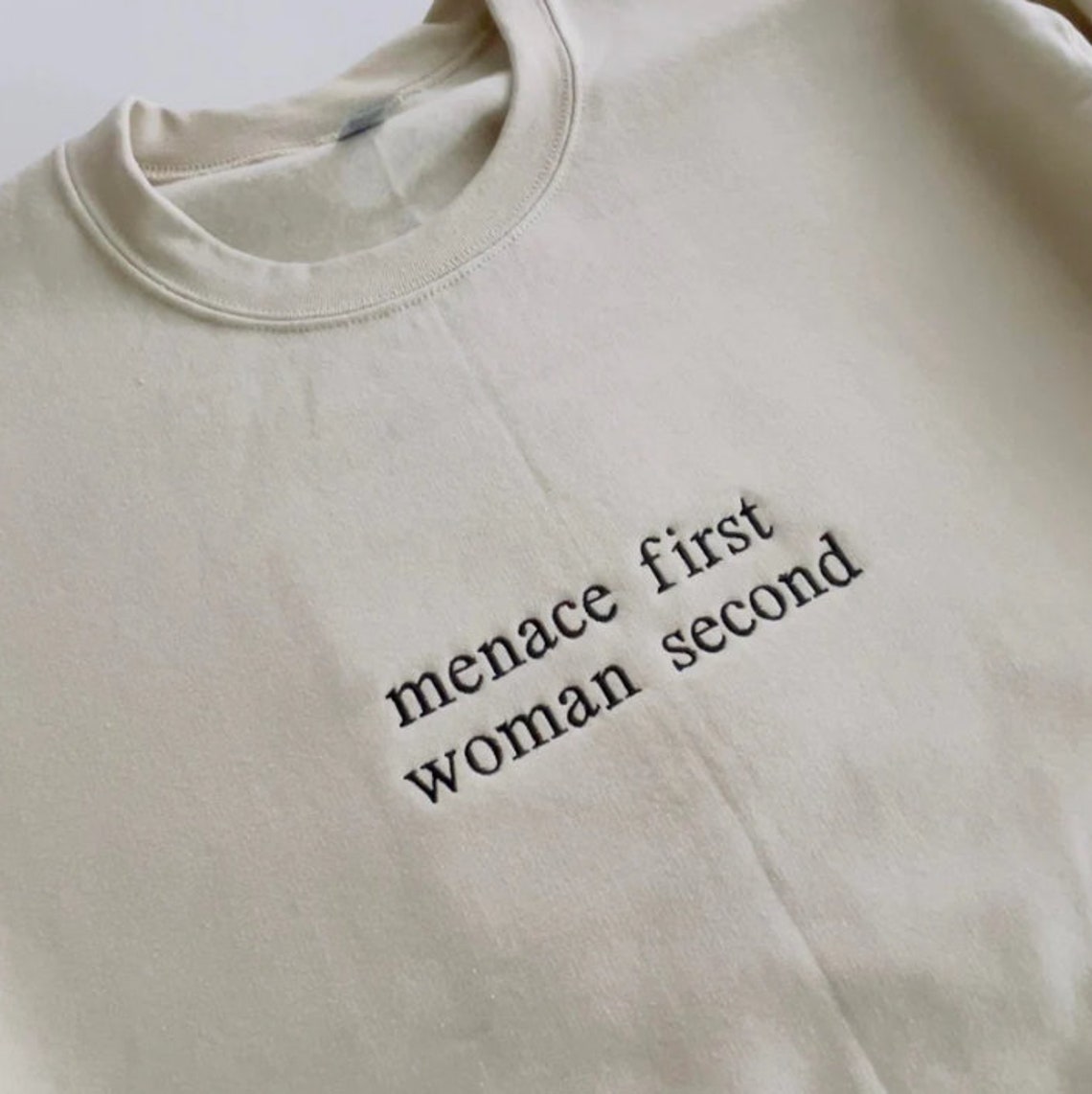 Menace First Woman Second Embroidered Sweatshirt, Crewneck, Hoodie ...