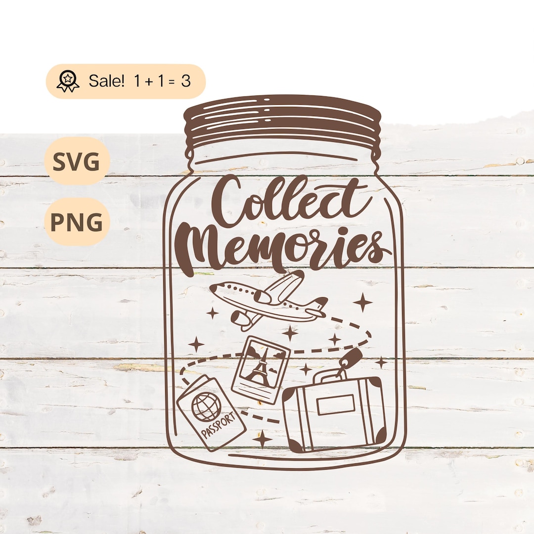 Collect Memories SVG PNG, Travel SVG, Adventure Svg, Plane Svg, Journey ...