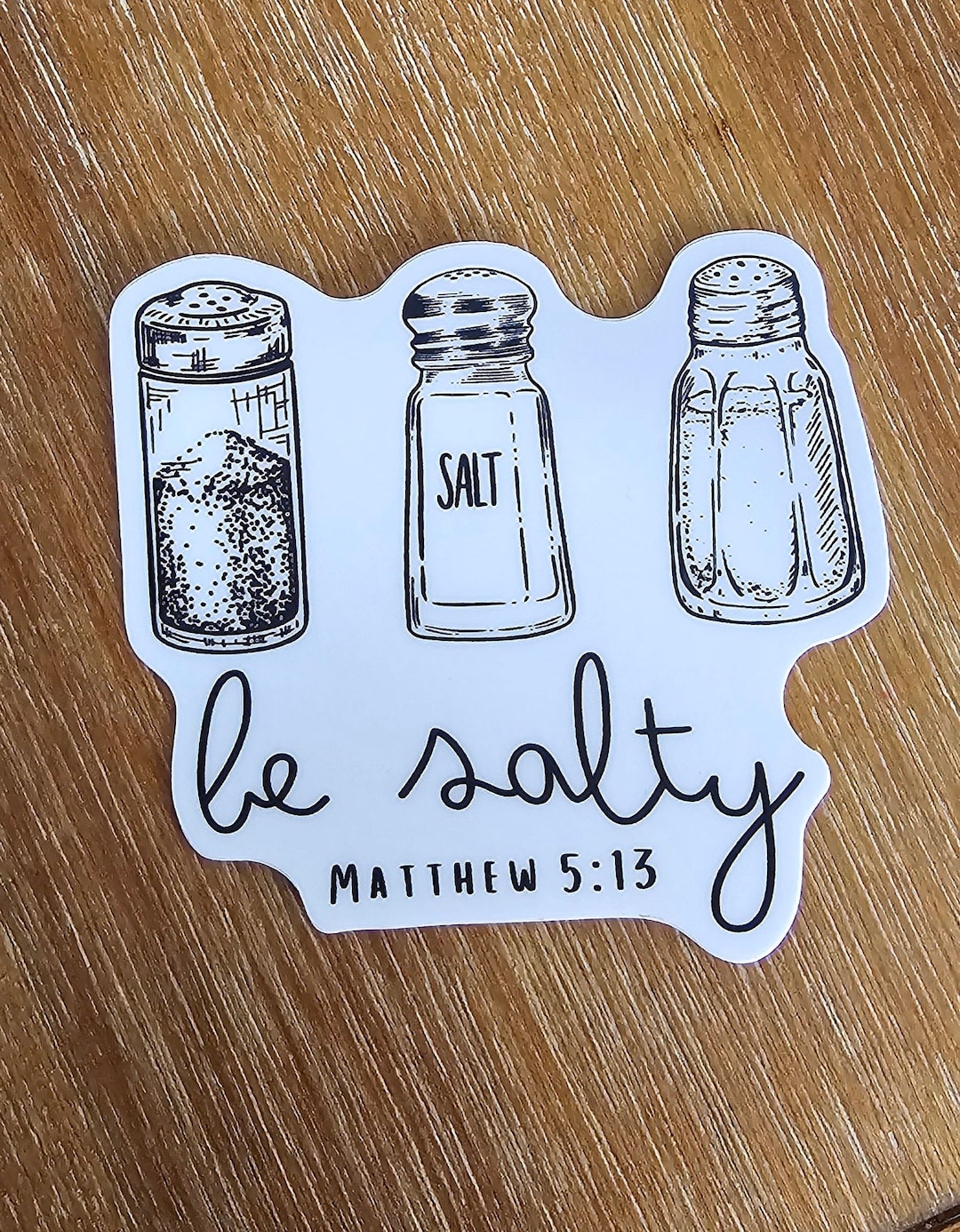 Be Salty Sticker, Matthew 5:13, New Testament, Be Salty, Matthew 5 ...