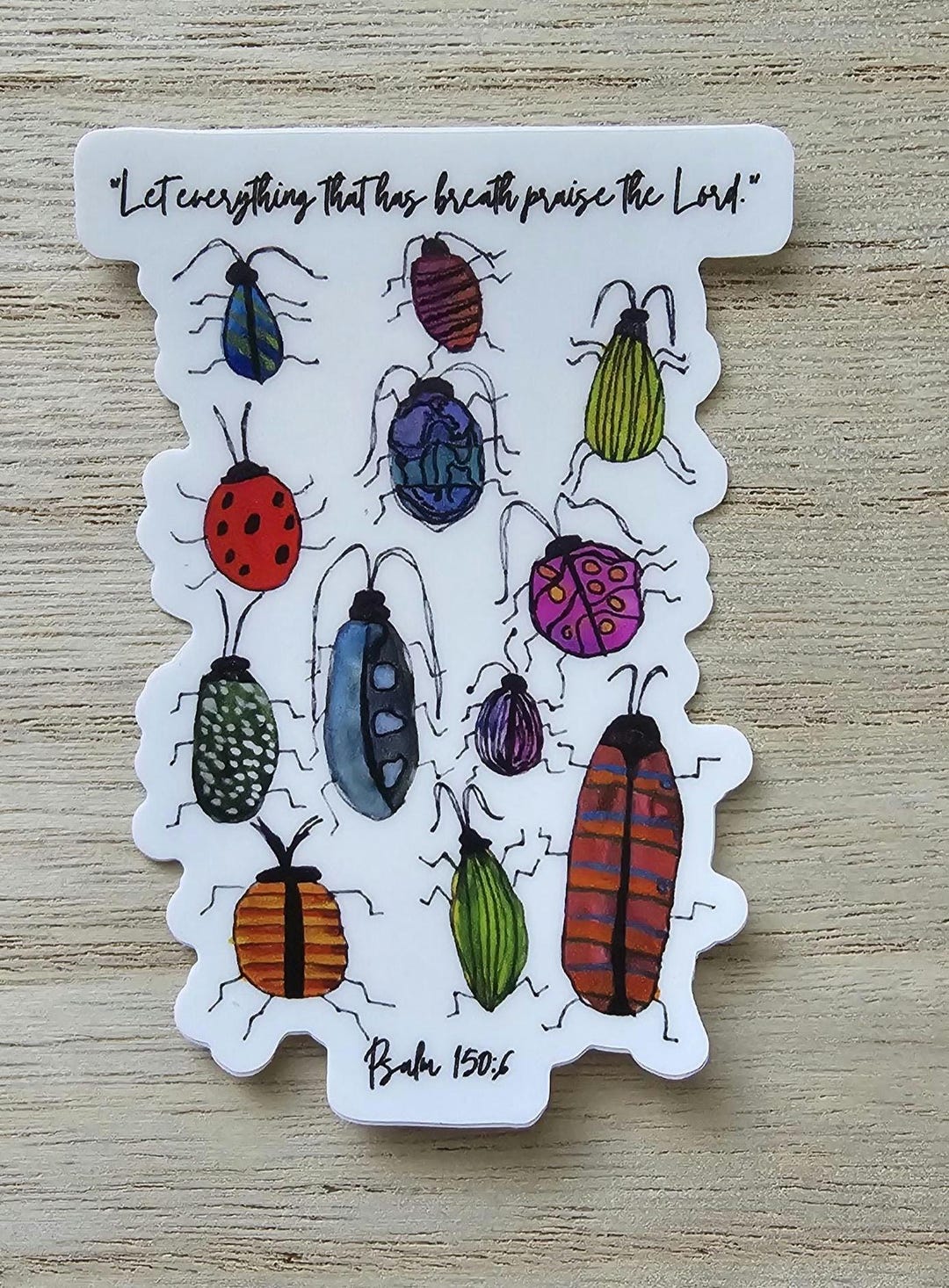 Let Everything That Has Breath Sticker, Psalm 150:6, Psalm 150, Bug ...