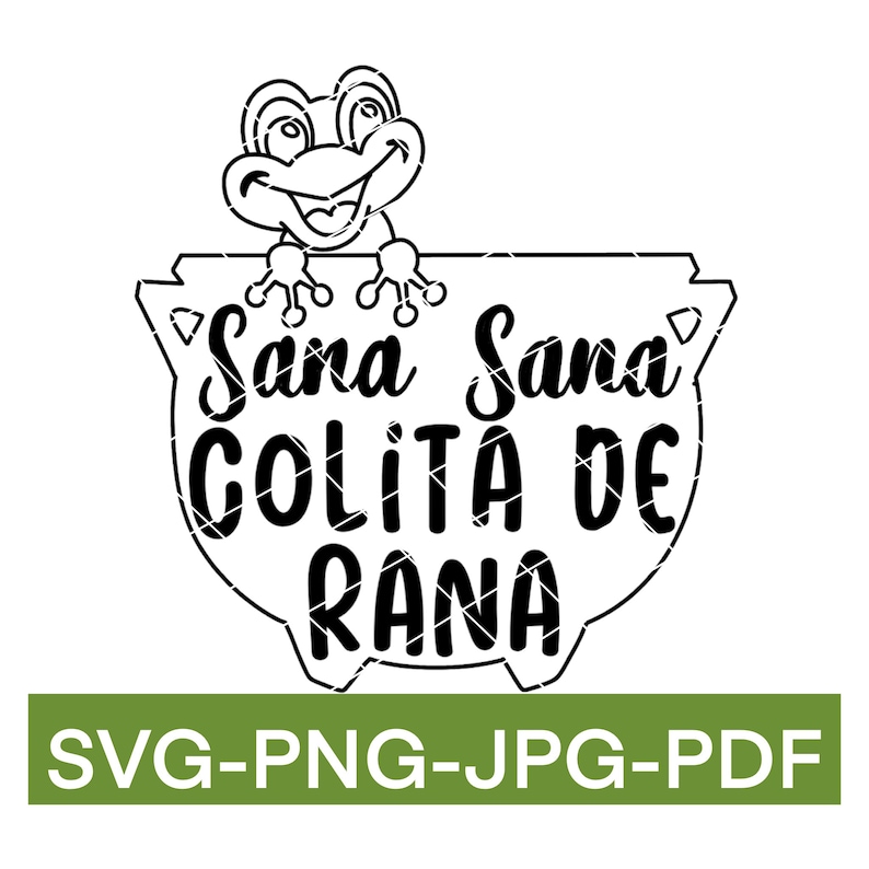 Sana Sana Colita De Rana Png Spanish Saying Png Spanish Humor Maestra ...