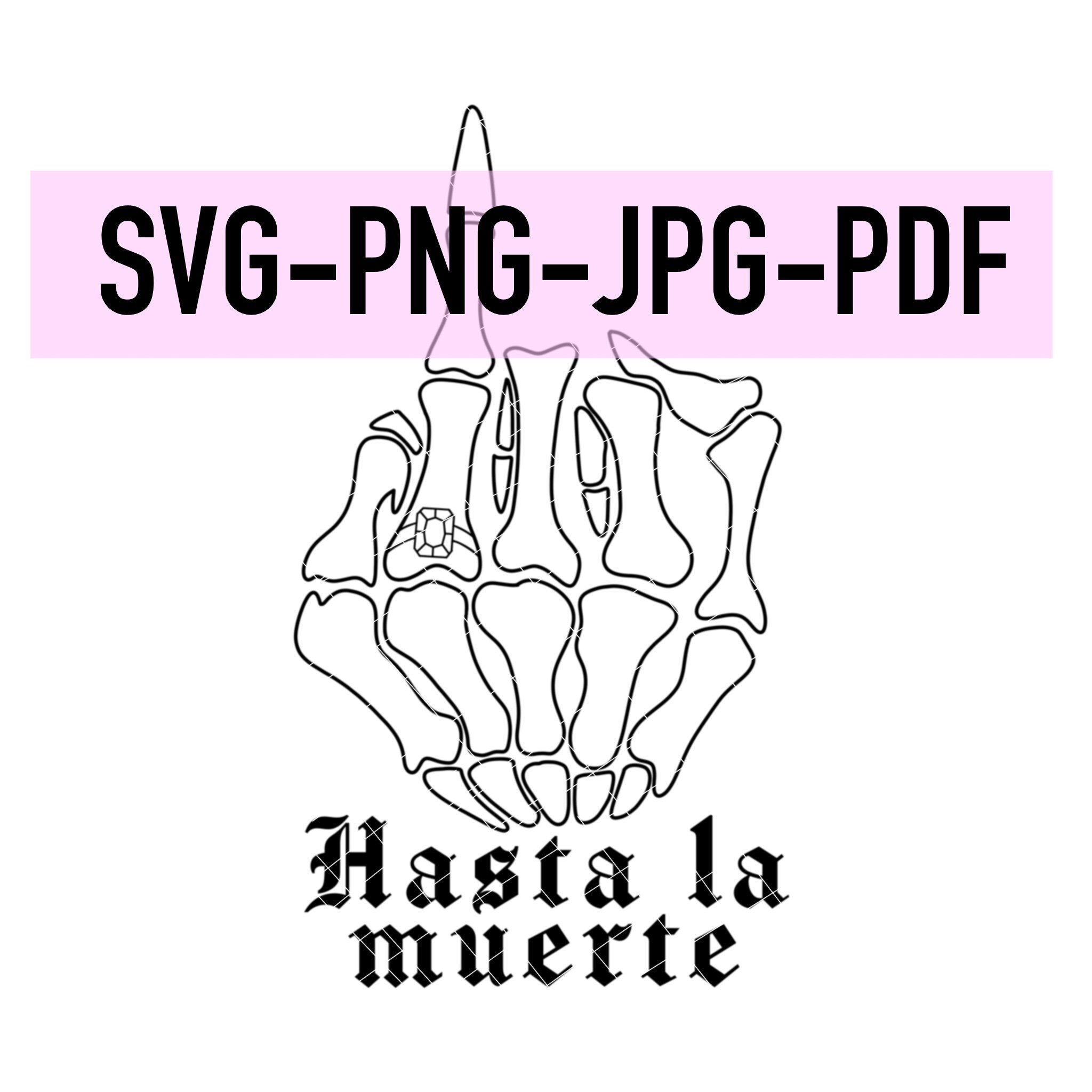 Hasta La Muerte Svg, Skeleton Bride Svg, Skeleton Hand Png, Til Death ...