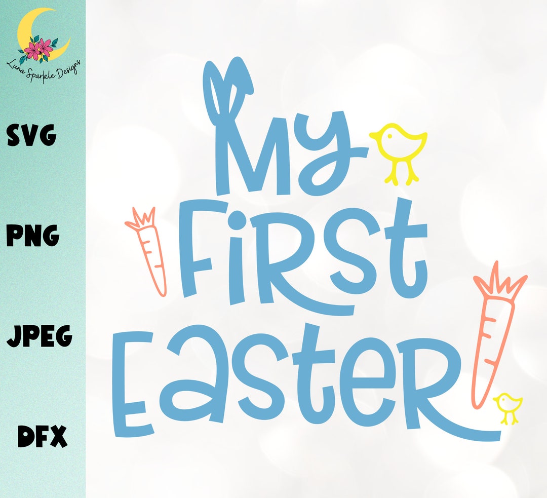 My First Easter SVG, My 1st Easter Gift, Happy Easter SVG, Easter Girl ...