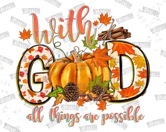 With God All Things Are Possible Fall Pumpkins Download Original ...
