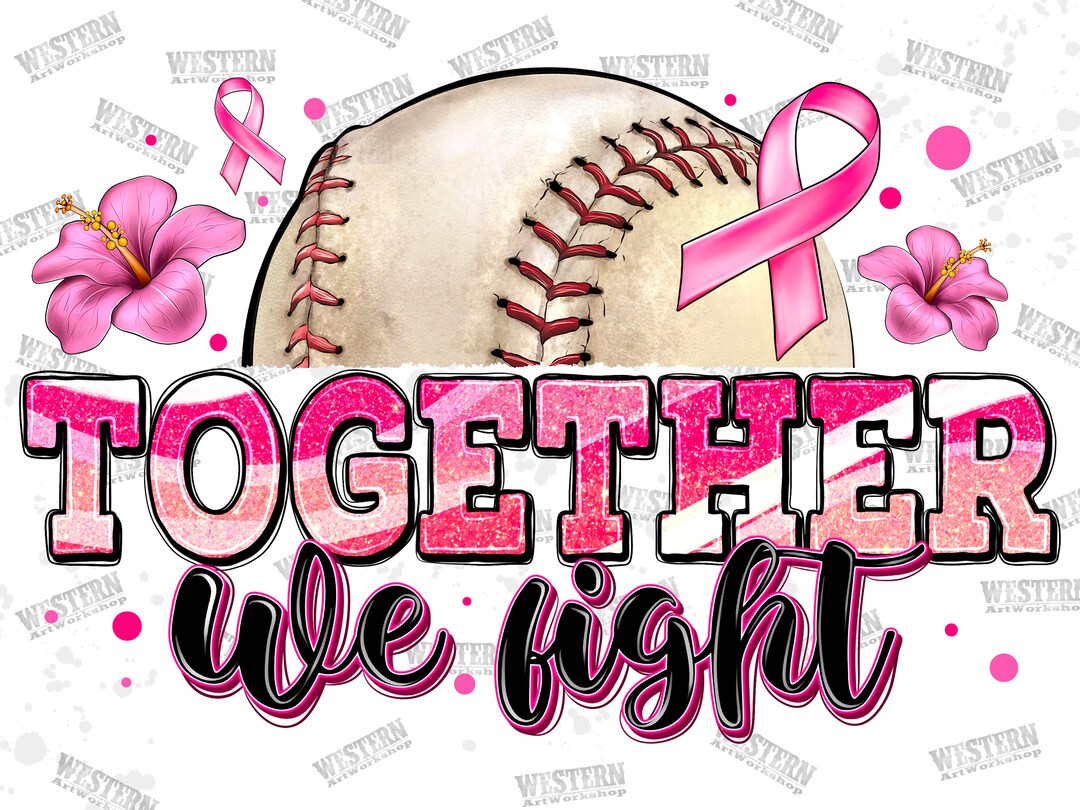 Together We Fight Breast Cancer Baseball Png, Breast Cancer Png, Cancer Awareness Png, Cancer ...