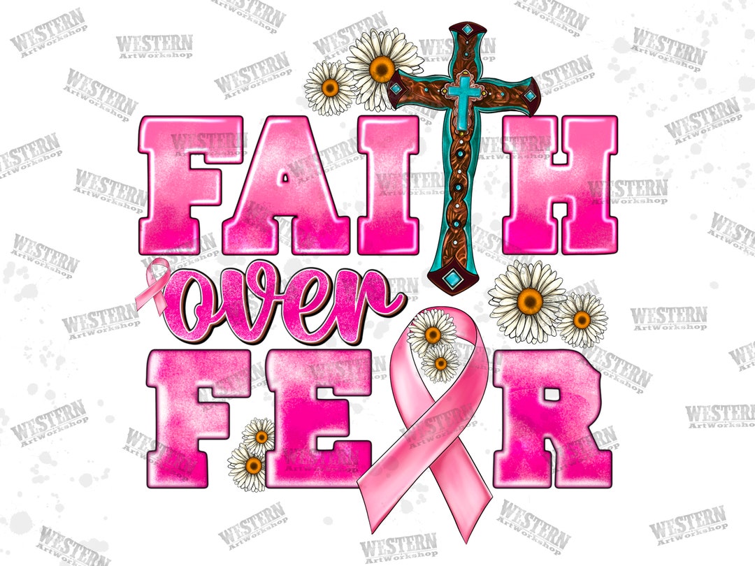 Faith Over Fear Cross Png Sublimation Design, Cancer Warrior Png, Pink ...