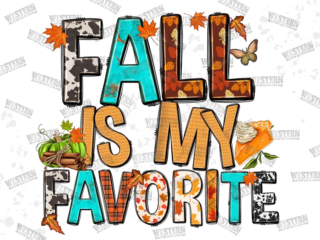 Fall is My Favorite Color Png Sublimation Design Download, Fall Vibes ...