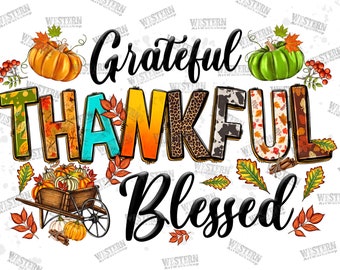 Grateful Thankful Blessed Png Sublimation Design, Grateful, Pumpkin Png ...