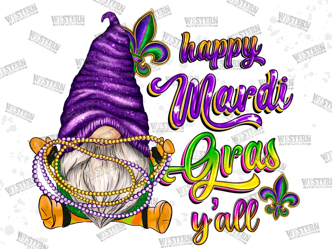 Happy Mardi Gras Y'all Gnome Png Sublimation Design,happy Mardi Gras ...