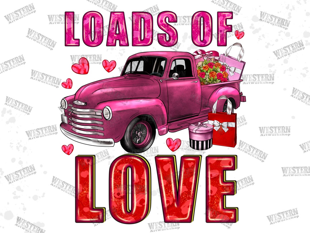 Loads of Love Png Sublimation Design,valentines Day Png,valentines ...