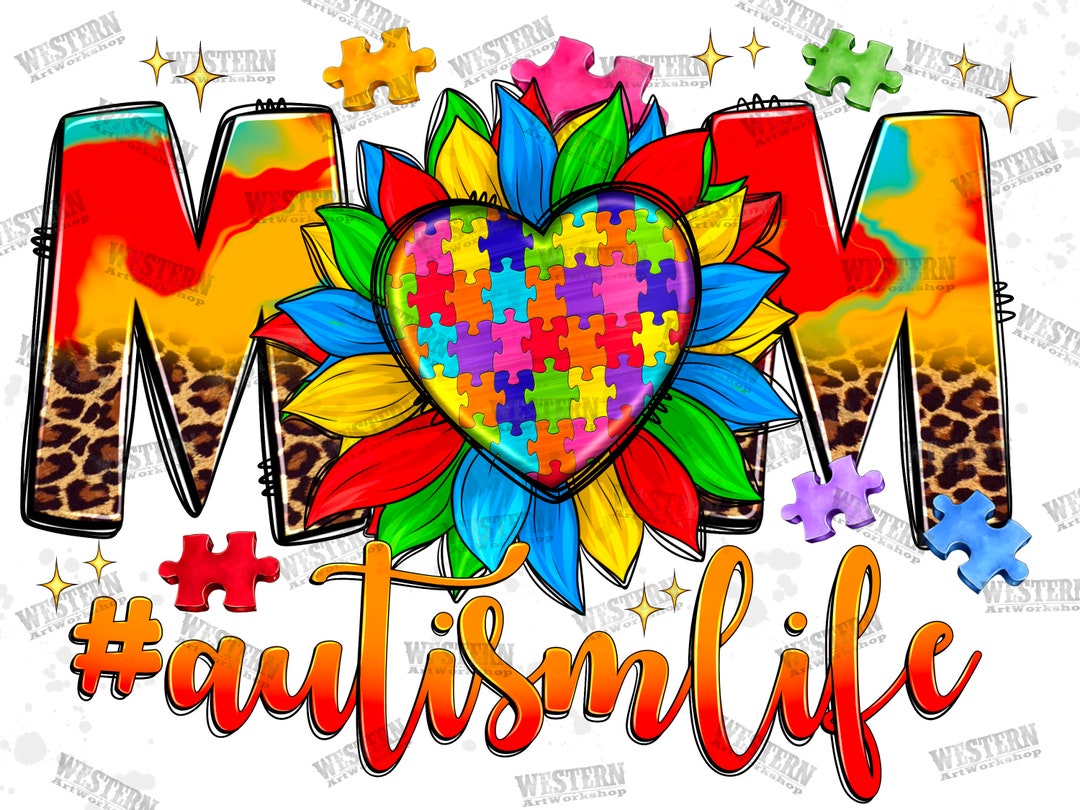 Mom Autism Life Png Sublimation Design Download, Autism Awareness Png ...