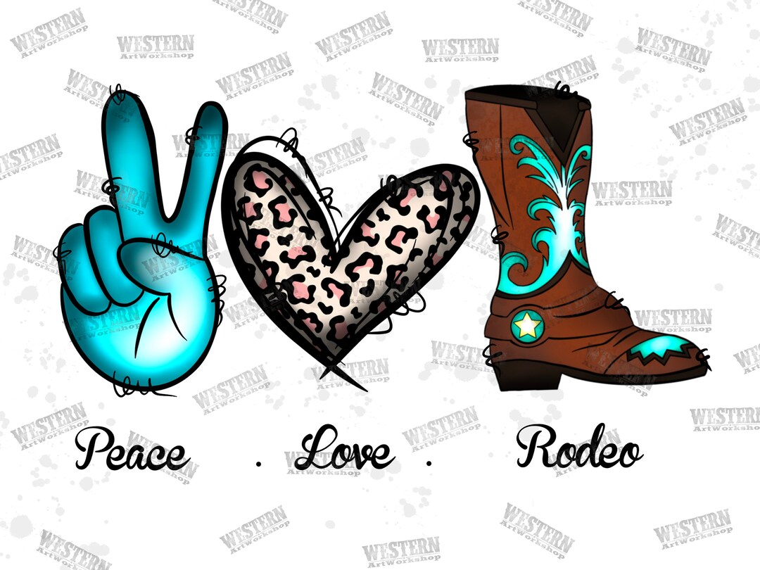 Peace Love Rodeo Png, Western Boots Png, Rodeo Png, Western Png ...
