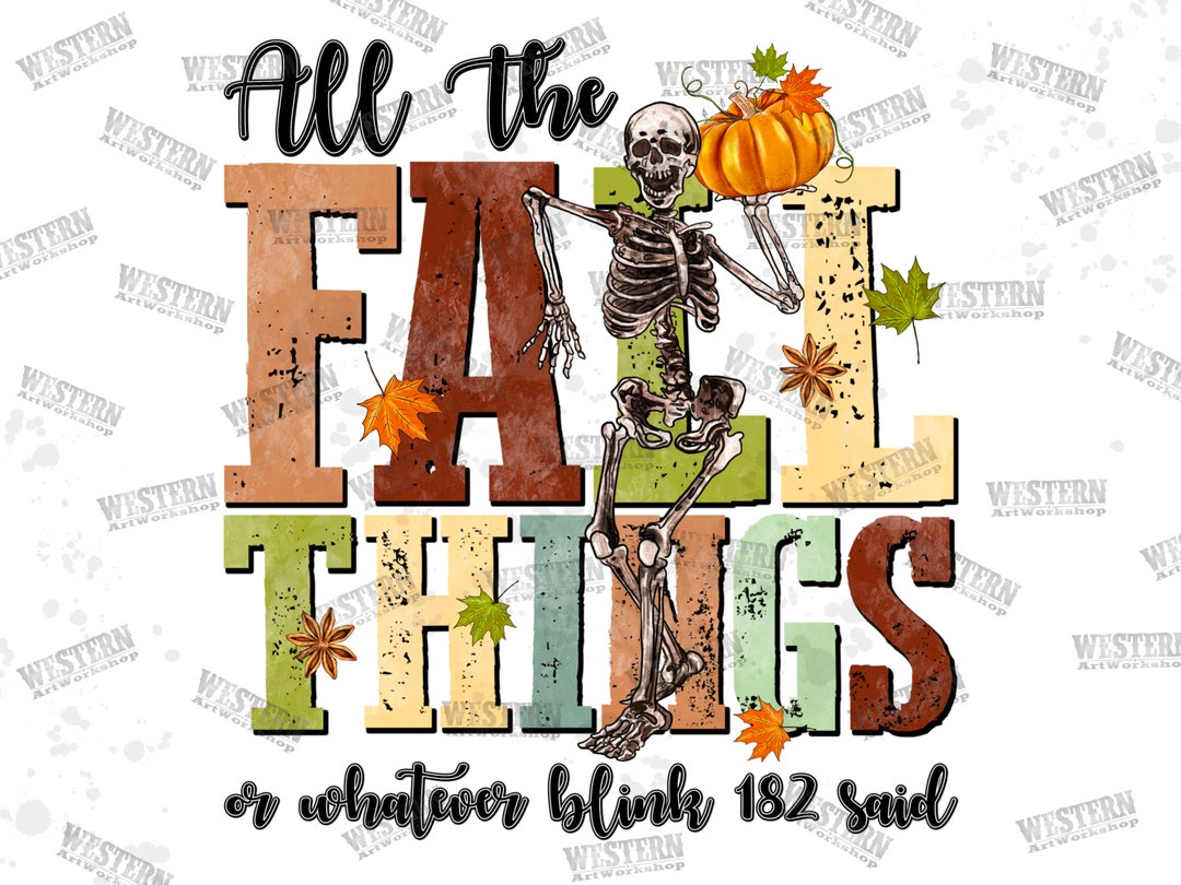All Fall Things or Whatever Png Sublimation Design,skeleton Png,skull ...