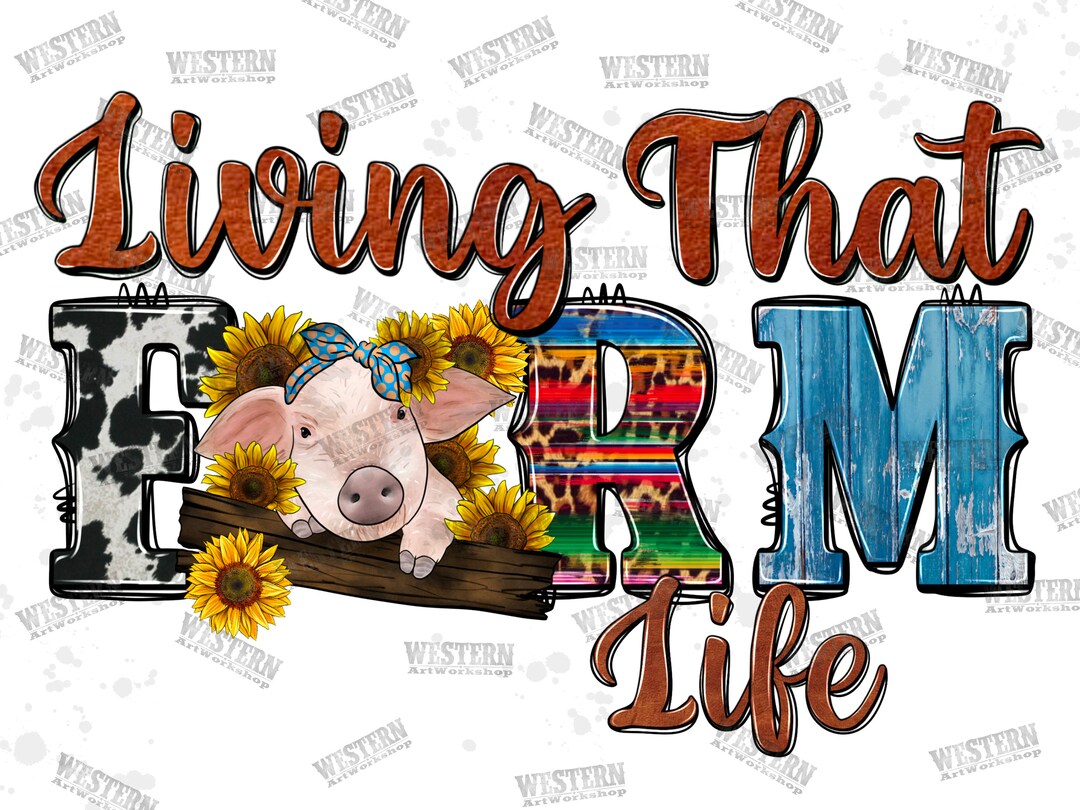 Living That Farm Life Pig Png Sublimation Designs Downloads,farm Life ...