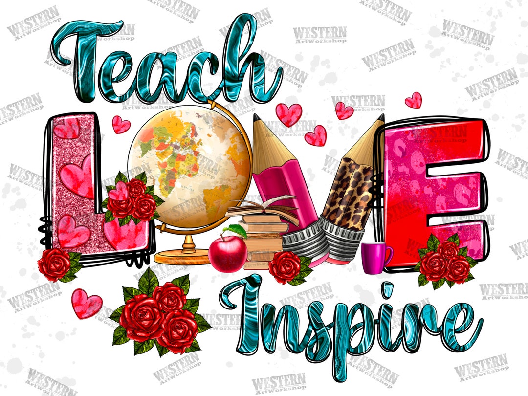 Teach Love Inspire Png Sublimation Design Download, Valentine's Day Png ...