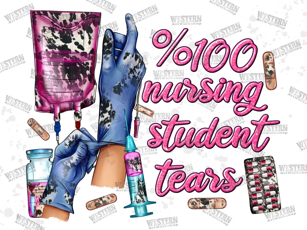 Nursing Student Tears Png Sublimation Design, Nurse Png, Nurse Life Png ...