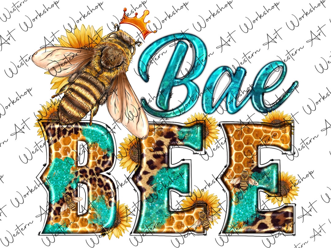 Bae Bee With Crown and Sunflower Png, Bae Bee Png, Bee Png Sublimation ...