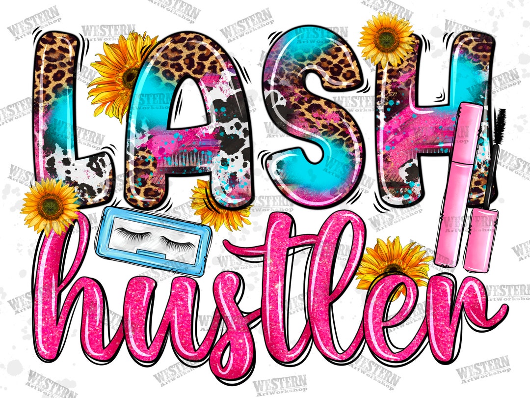 Lash Hustler Png Sublimation Design Download, Eye Lashes Png, Lash Boss ...