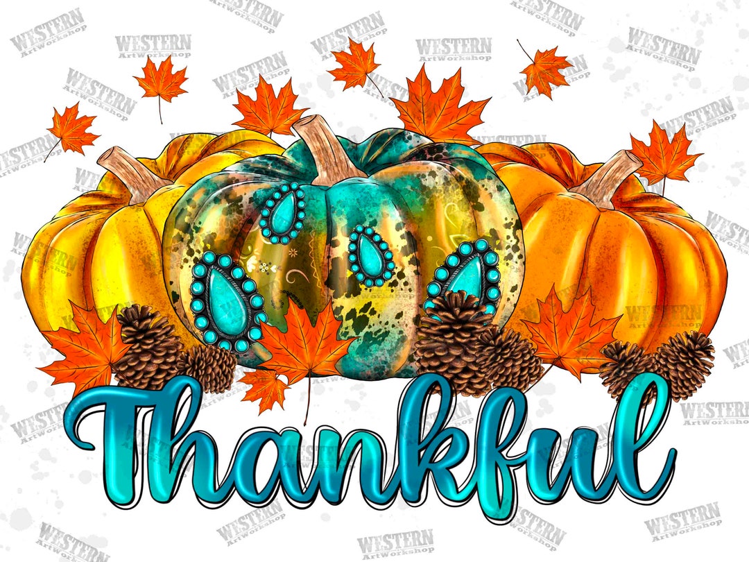 Thankful Pumpkin Png Sublimation Design, Thankful Png, Happy Fall Png ...