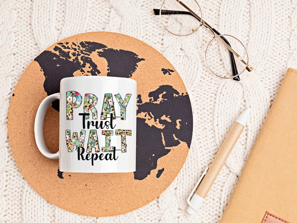 Pray Wait Trust Repeat Png Christian Sublimation Designs - Etsy