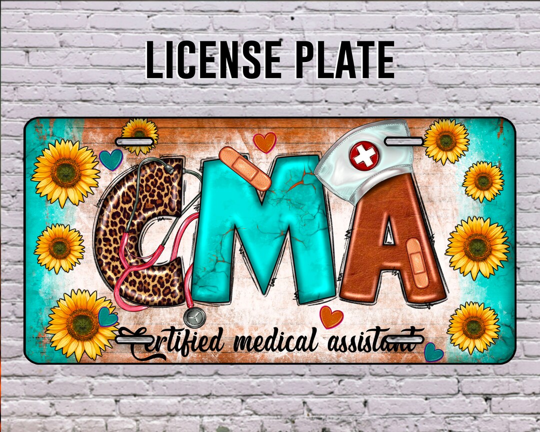 Certified Medical Assistant License Plate Png, Nurse, CMA, Instant ...