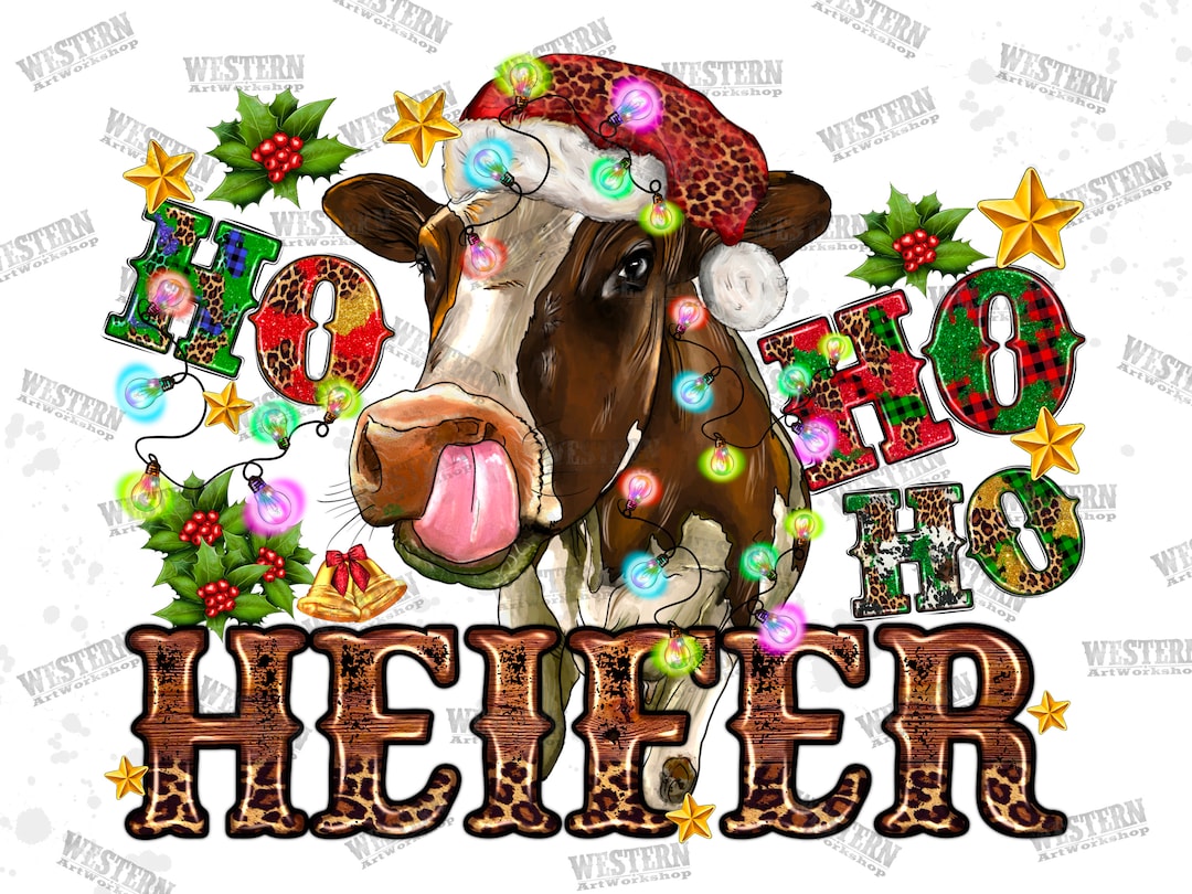Ho Ho Ho Heifer Christmas Cow Sublimation Design,christmas Cow Png,ho ...