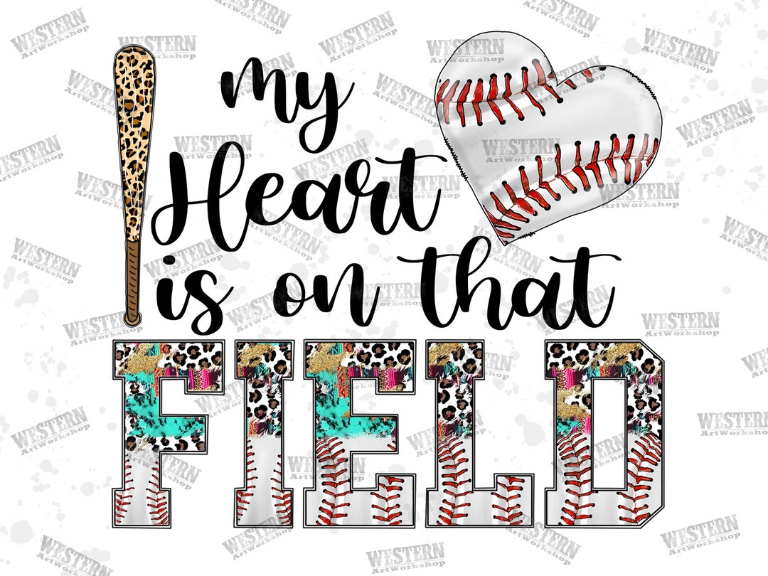My Heart is on That Field Baseball Png, My Heart is on That Field, Game ...