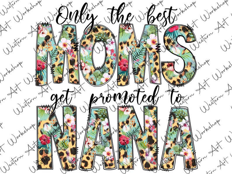 Only The Best Moms Get Promoted To Nana Png Nana Png Mom Etsy