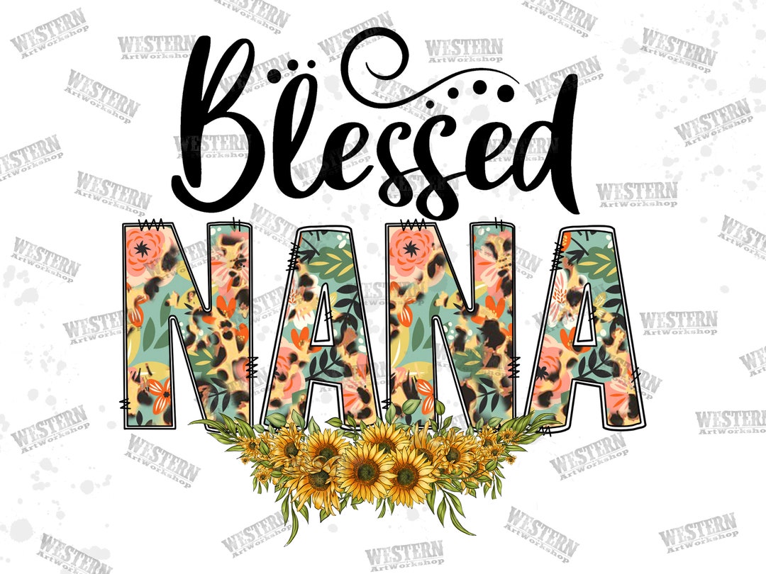 Blessed Nana Png, Floral Blessed Nana PNG File, Western Blessed Nana ...